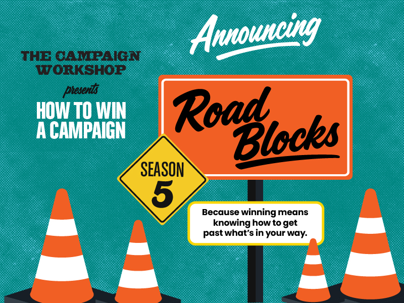 New Podcast Season, Out Today! | The Campaign Workshop